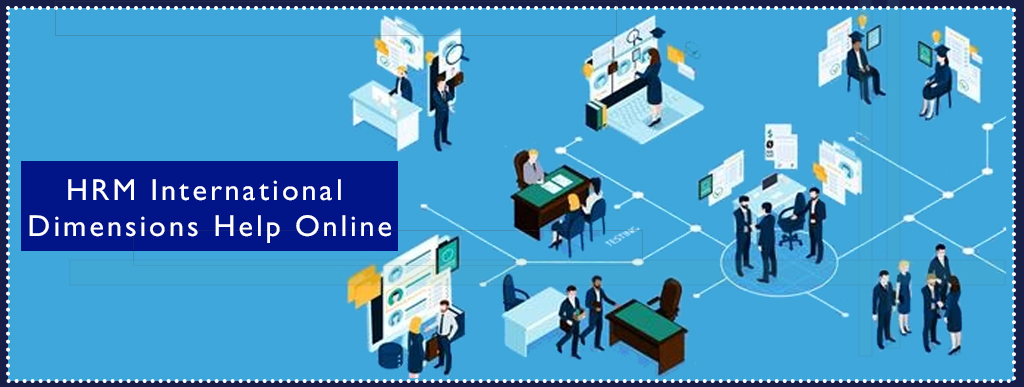 Assistance in international dimensions of Human resource management
